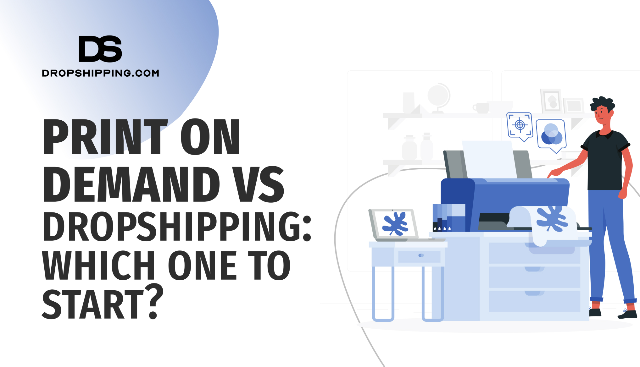 Print On Demand Vs Dropshipping: Which One To Start?