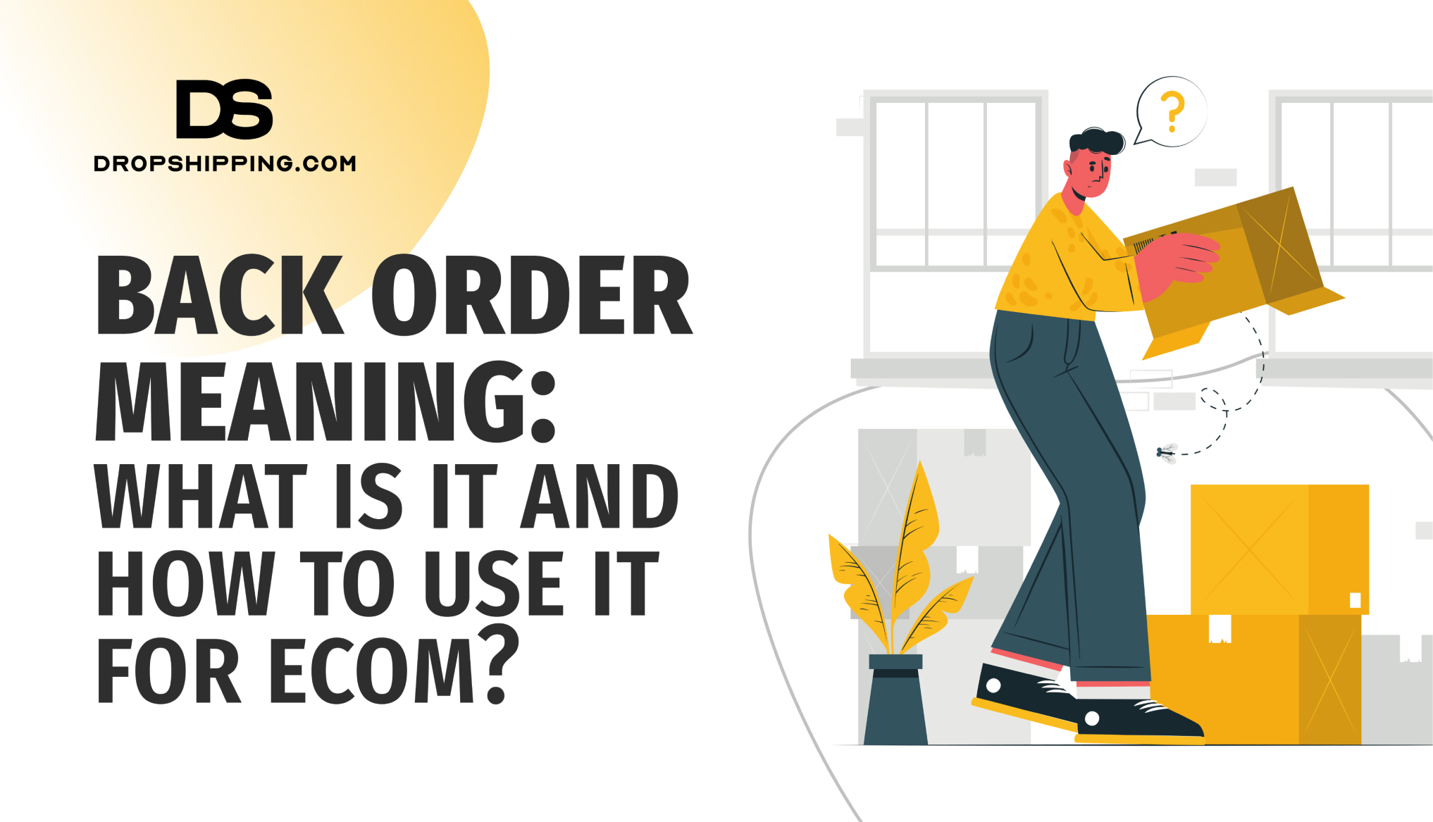 Back Order Meaning: What Is It And How To Use It For Ecom?