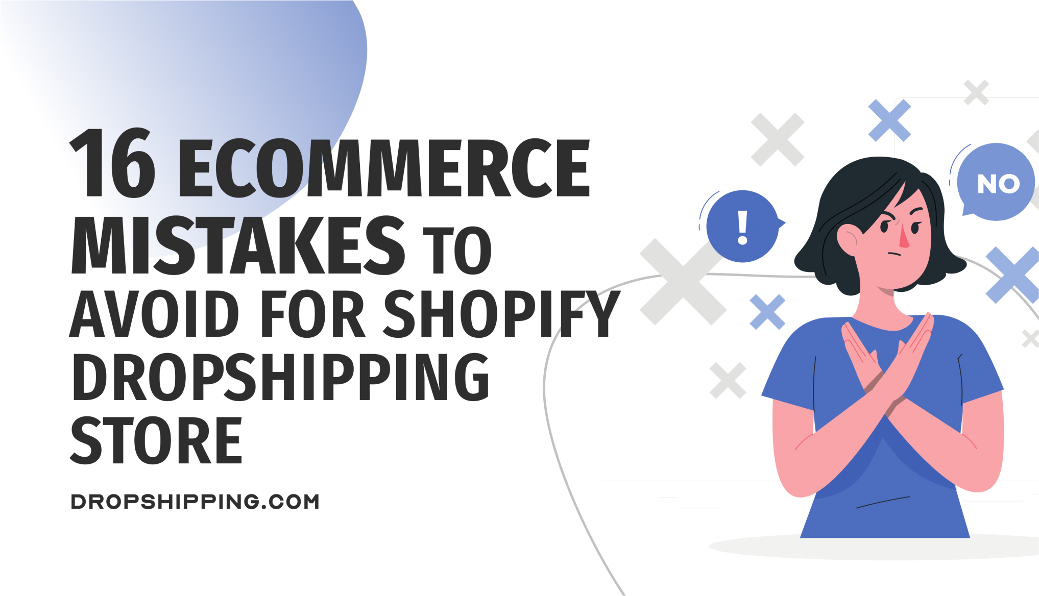 16 Ecommerce Mistakes to Avoid For Shopify Dropshipping Store