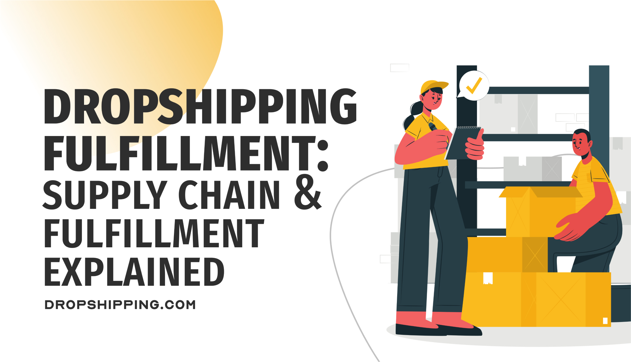 Dropshipping Fulfillment: Supply Chain & Fulfillment Explained