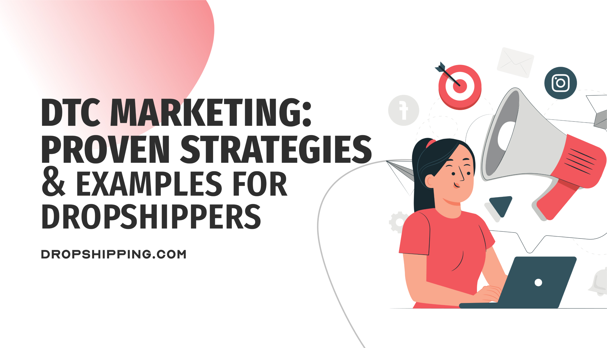 10 Proven DTC Marketing Strategies & Examples To Try In 2024