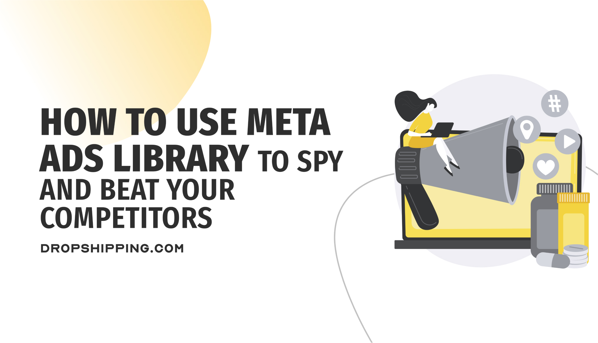 How To Use Meta Ads Library To Spy And Beat Your Competitors
