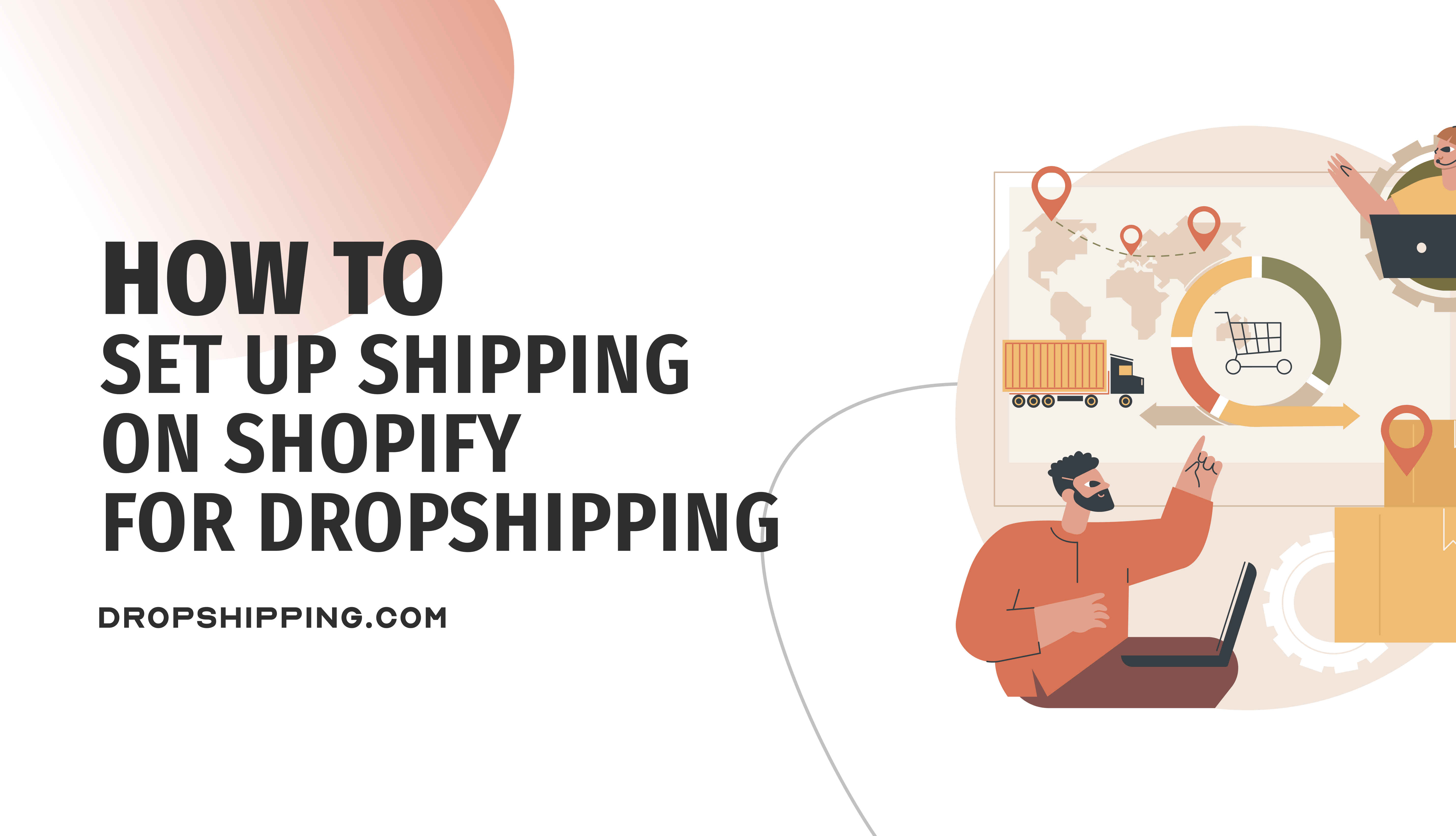 How to Set Up Shipping on Shopify for Dropshipping in 2025?