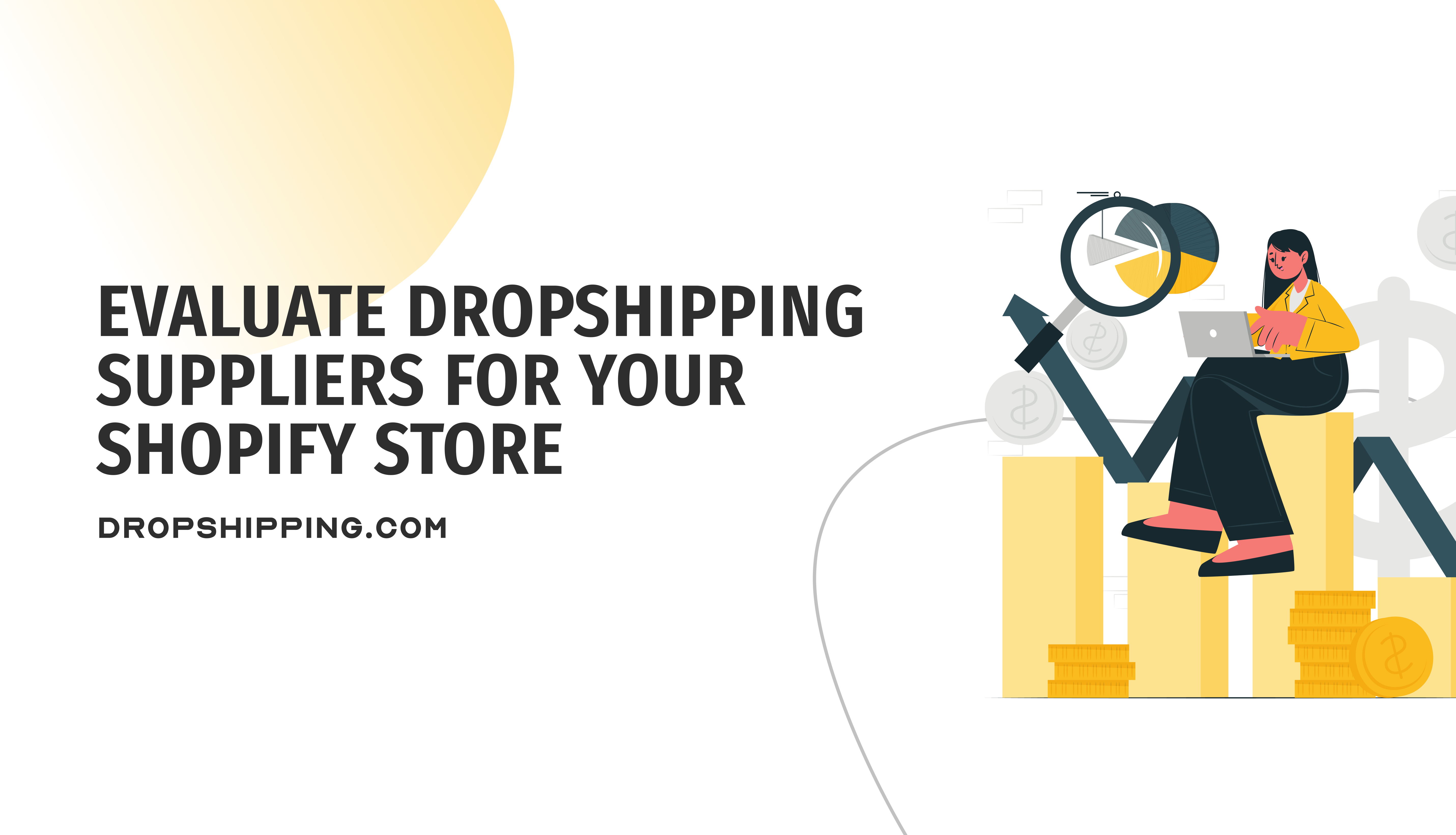 13 Strategies To Evaluate Dropshipping Suppliers For Shopify [2025]